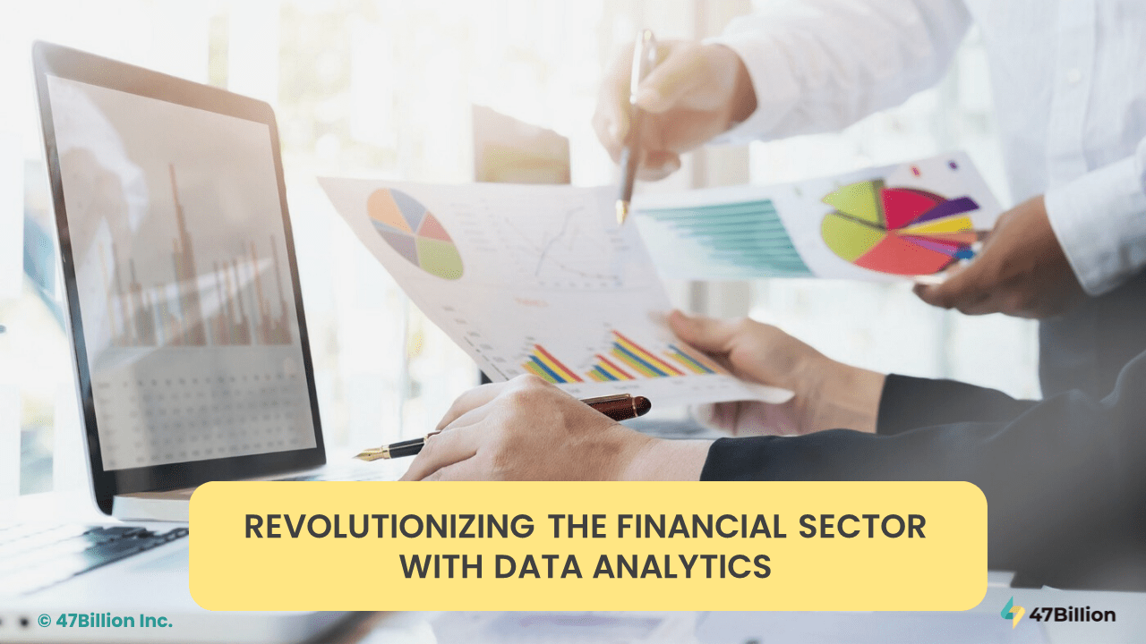 How Is Data Analytics Transforming Financial Services 47Billion